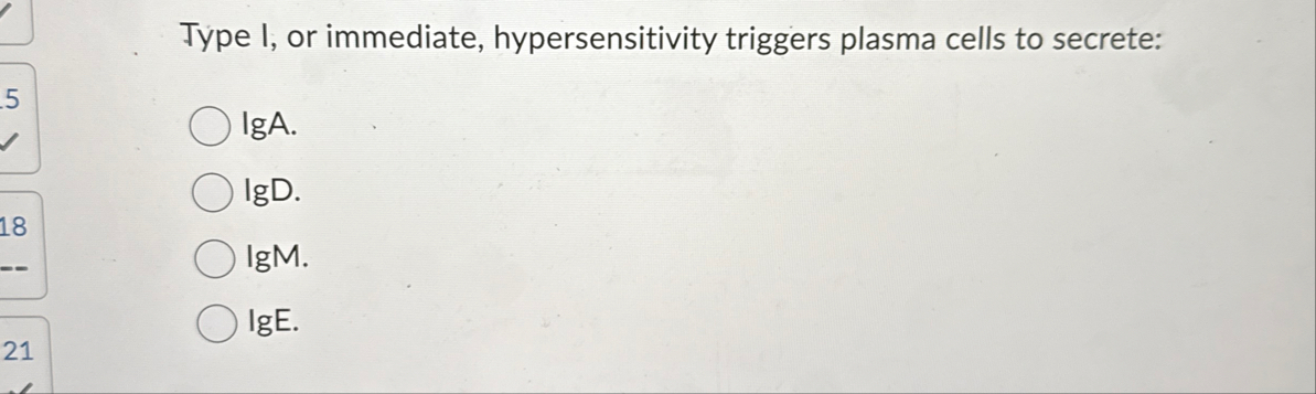 Solved Type I, or immediate, hypersensitivity triggers | Chegg.com