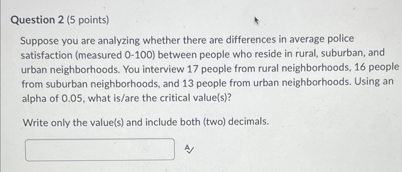 Solved Question 2 (5 ﻿points)Suppose you are analyzing | Chegg.com
