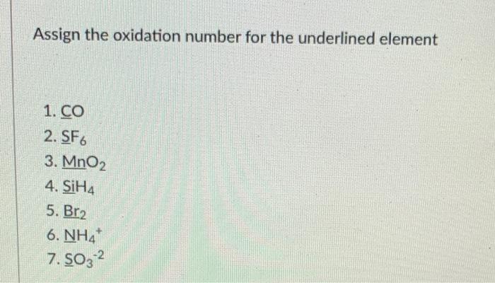 Solved Assign the oxidation number for the underlined | Chegg.com