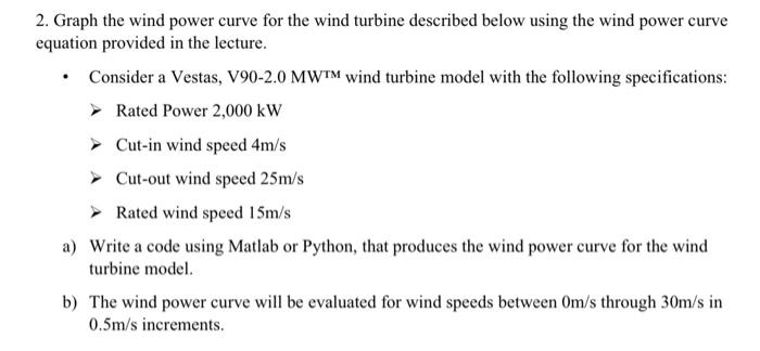 Solved 2. Graph the wind power curve for the wind turbine | Chegg.com