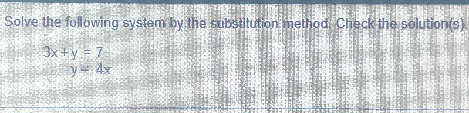 Solved Solve the following system by the substitution | Chegg.com