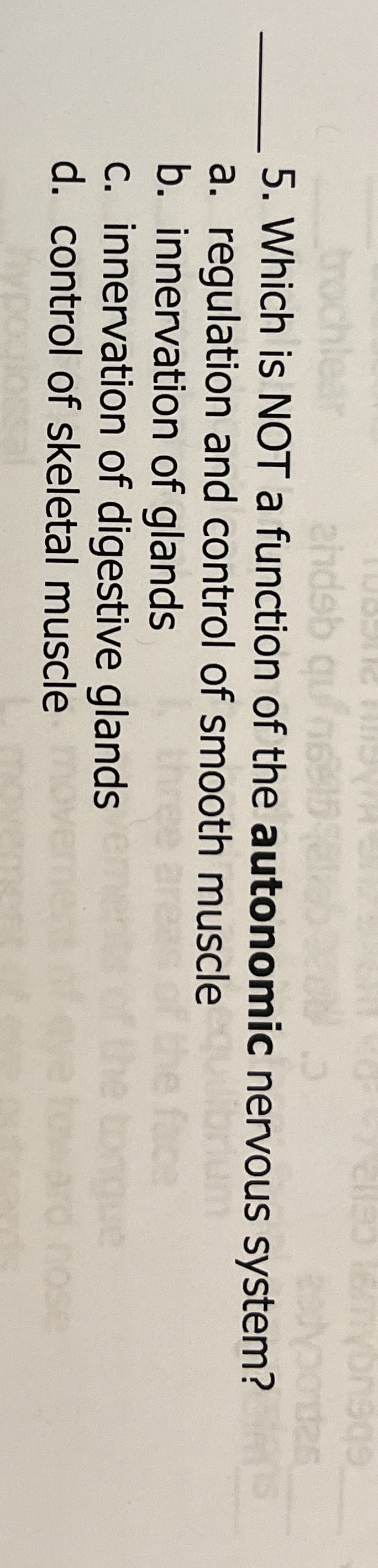 Solved Which is NOT a function of the autonomic nervous | Chegg.com