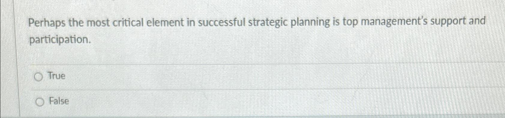 Solved Perhaps the most critical element in successful | Chegg.com