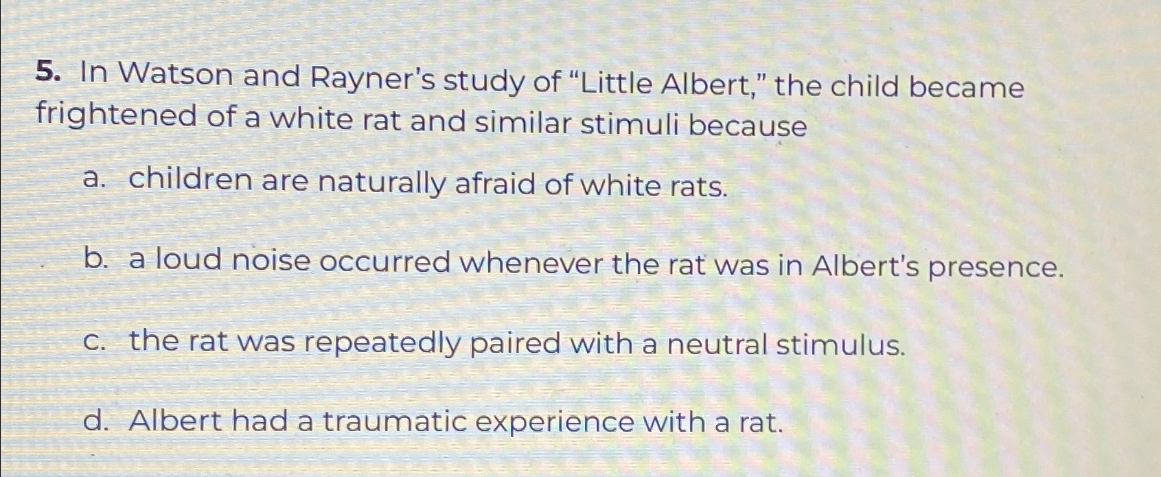 Solved In Watson and Rayner's study of "Little Albert," the | Chegg.com