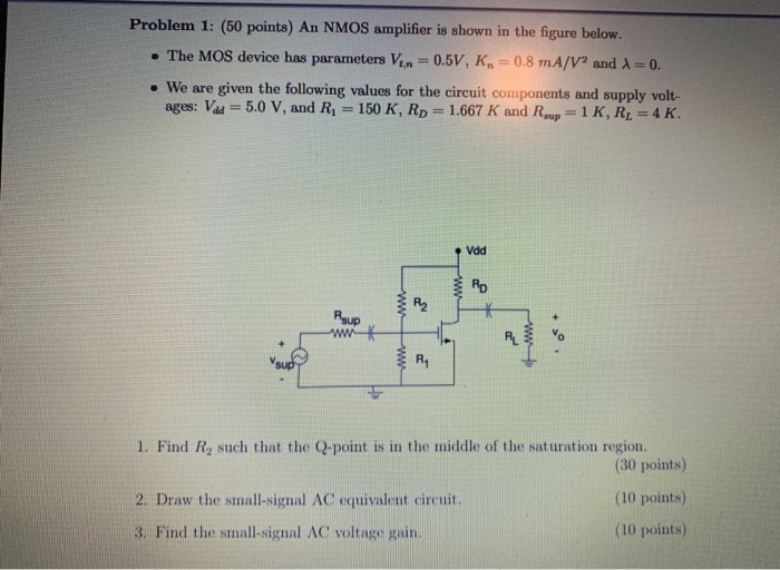Solved Problem 1: (50 points) An NMOS amplifier is shown in | Chegg.com