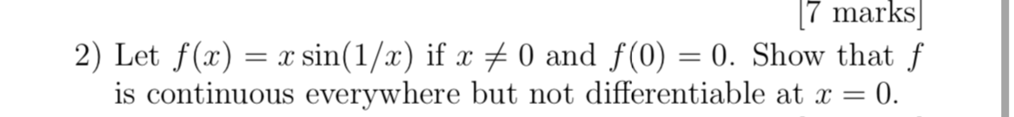 Solved Let f(x)=xsin(1x) ﻿if x≠0 ﻿and f(0)=0. ﻿Show that fis | Chegg.com