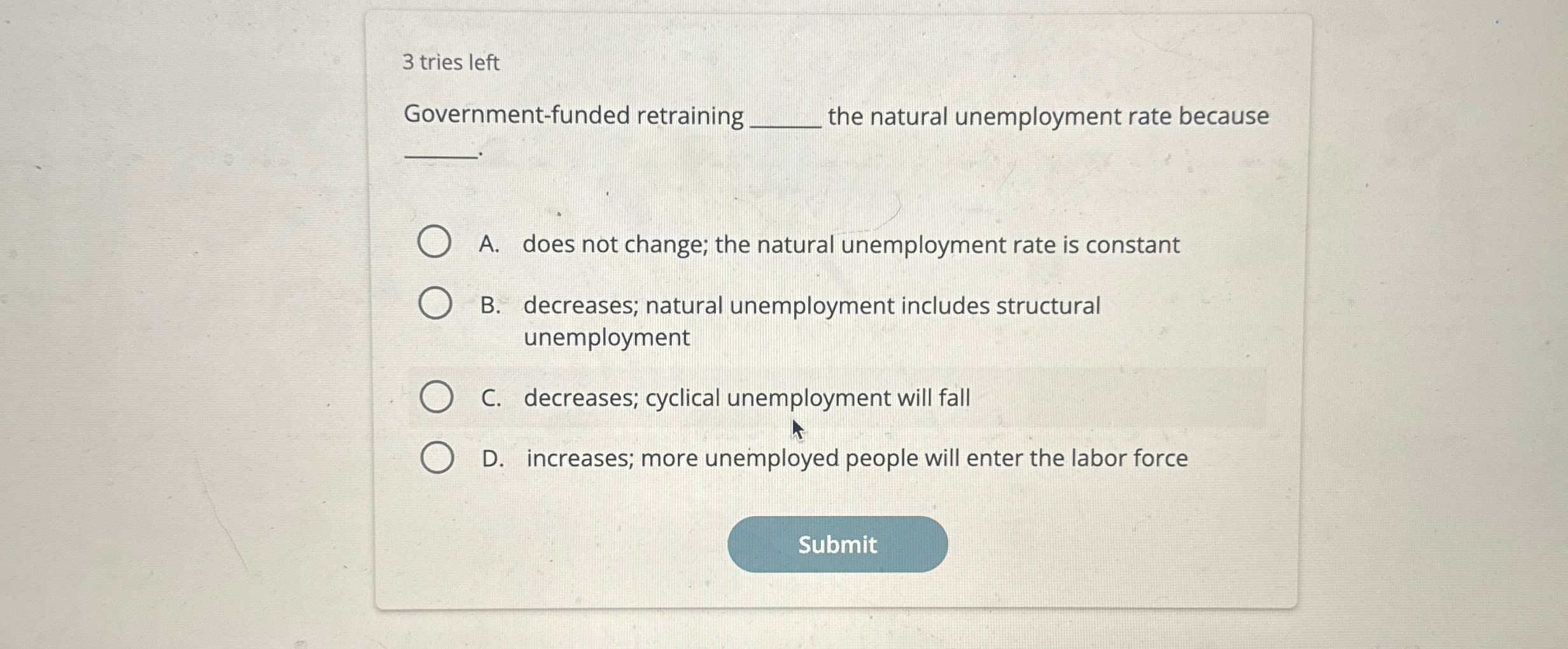 Solved 3 ﻿tries leftGovernment-funded retraining ﻿the | Chegg.com