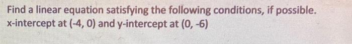 Solved Find a linear equation satisfying the following | Chegg.com