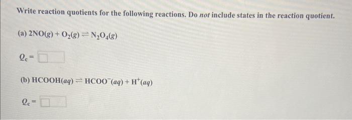 Solved Write reaction quotients for the following reactions. | Chegg.com