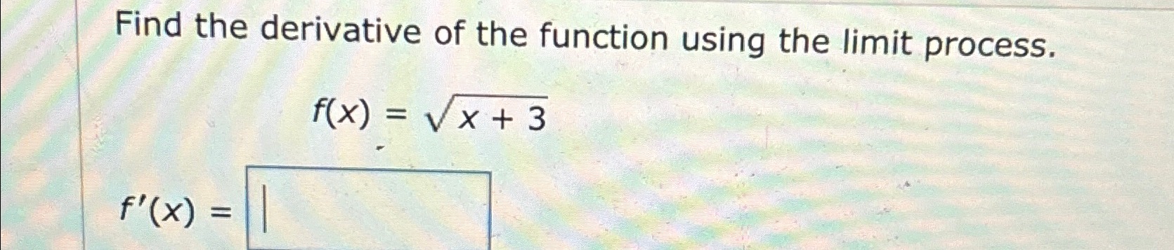 Solved Find the derivative of the function using the limit | Chegg.com