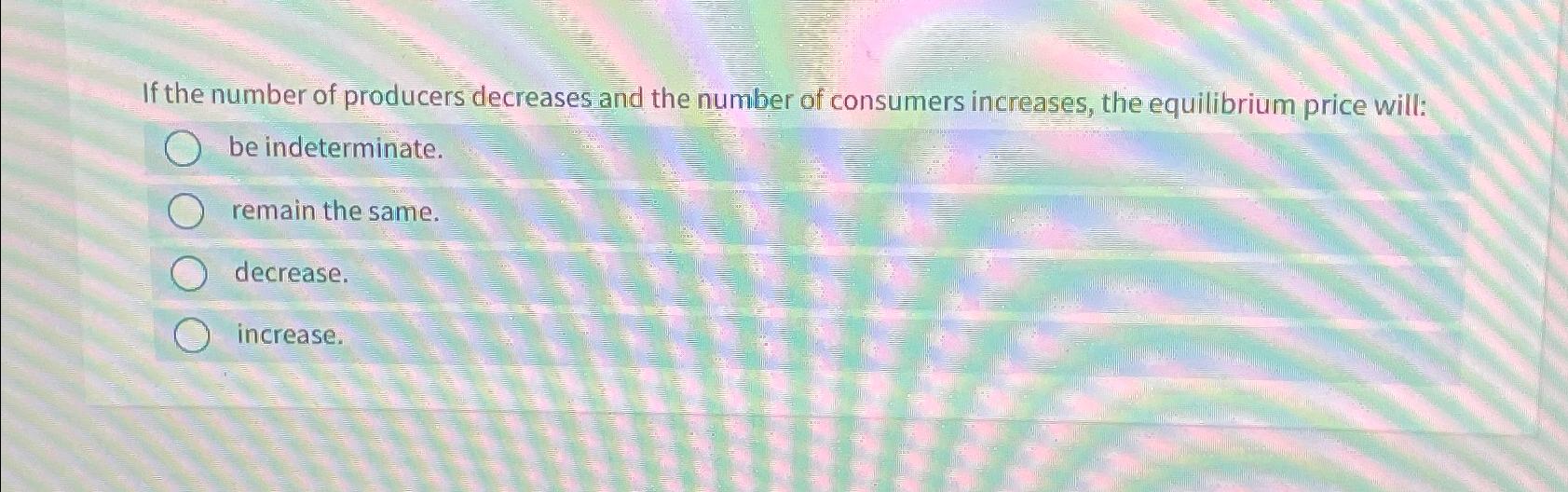 Solved If the number of producers decreases and the number | Chegg.com