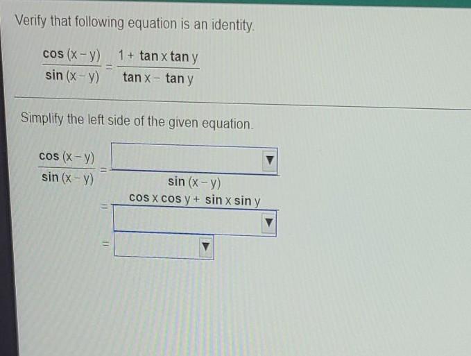 Solved Verify that following equation is an identity cos (x | Chegg.com