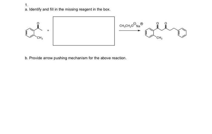 Solved 1. a. Identify and fill in the missing reagent in the | Chegg.com