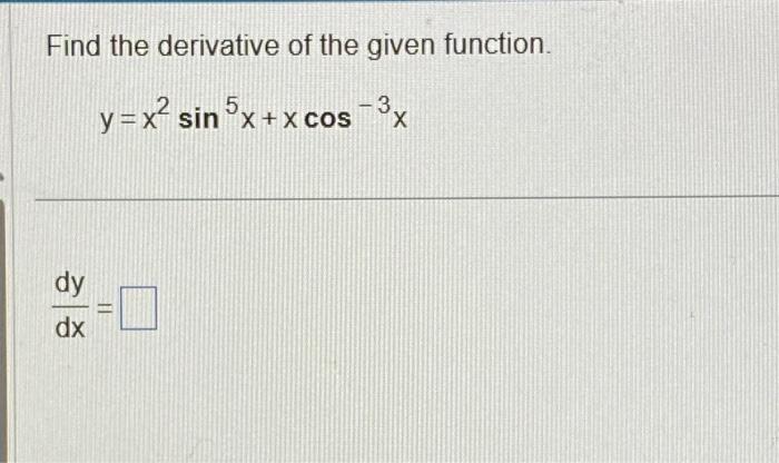 Solved Find the derivative of the given function. | Chegg.com