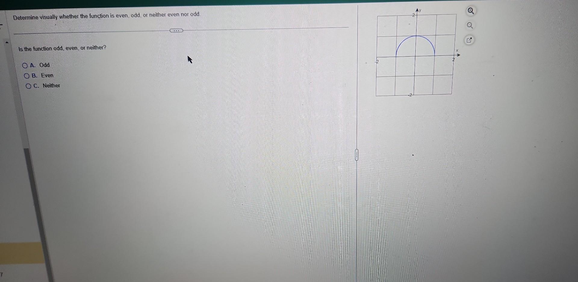 Solved Determine visually whether the function is even, odd, | Chegg.com Solved Determine visually whether the function is even, odd, | Chegg.com