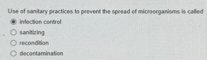 Solved Use of sanitary practices to prevent the spread of | Chegg.com