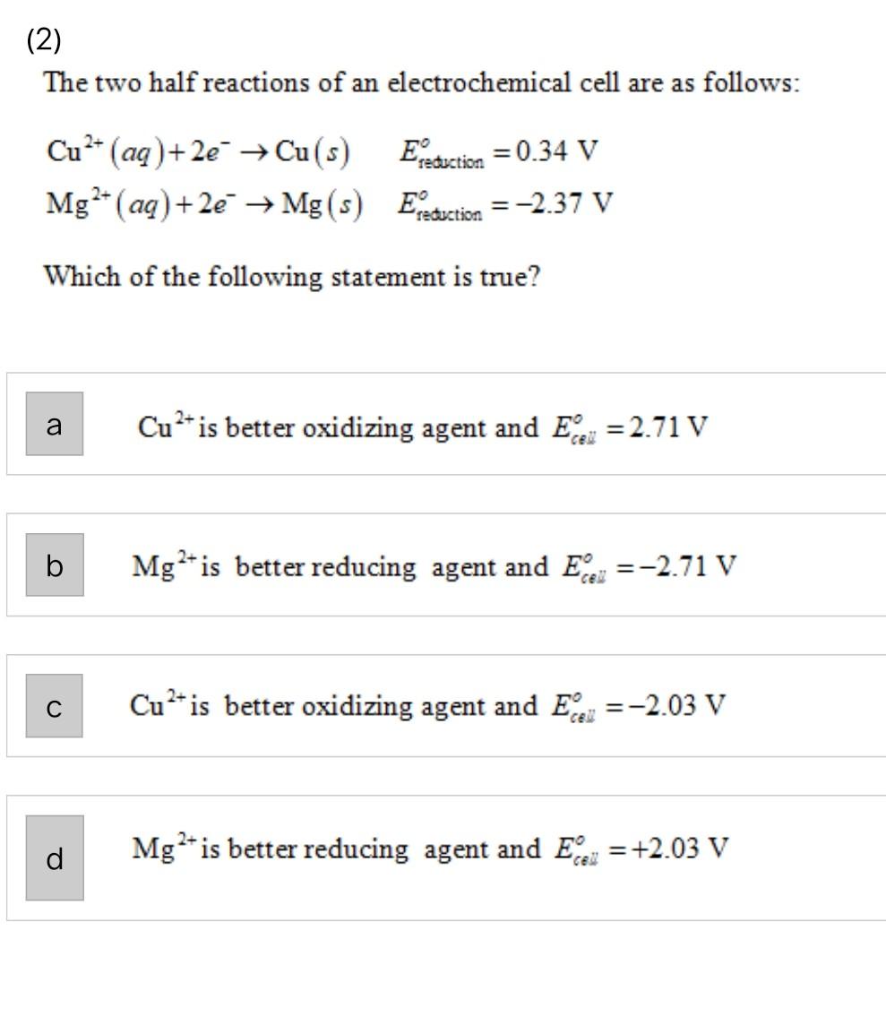 Solved (2) The two half reactions of an electrochemical cell | Chegg.com