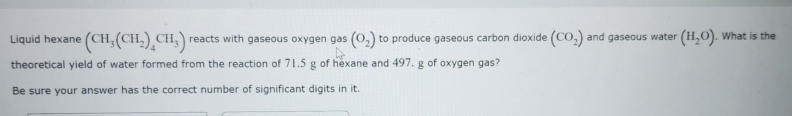 Solved Liquid hexane (CH3(CH2)4CH3) ﻿reacts with gaseous | Chegg.com