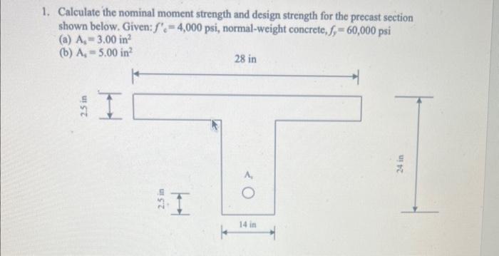 Solved Calculate the nominal moment strength and design | Chegg.com