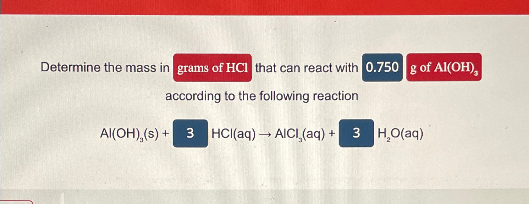 Solved Determine the mass in grams of HCl ﻿that can react | Chegg.com