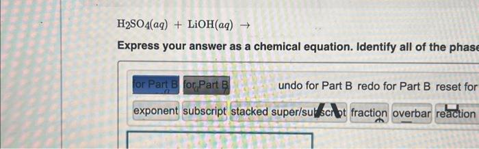 Solved H2SO4(aq)+LiOH(aq)→ Express your answer as a chemical | Chegg.com