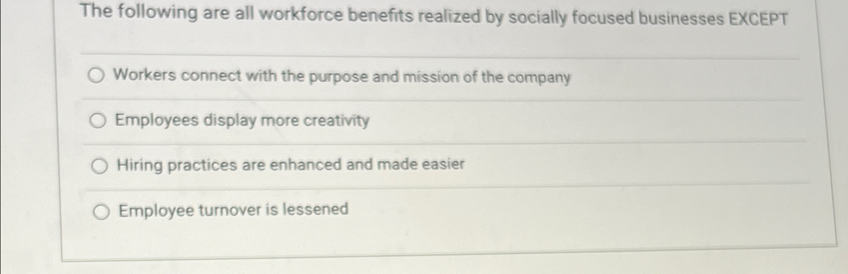 Solved The following are all workforce benefits realized by | Chegg.com