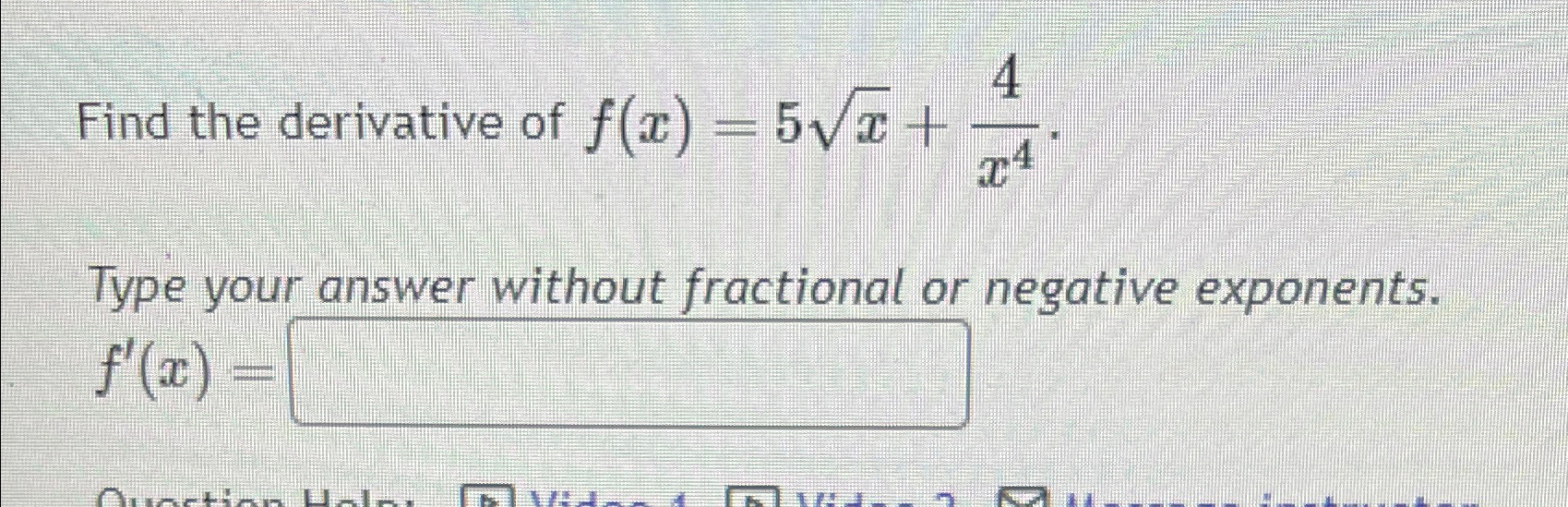 Solved Find the derivative of f(x)=5x2+4x4.Type your answer | Chegg.com