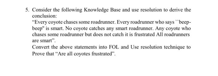 Solved 5. Consider the following Knowledge Base and use | Chegg.com