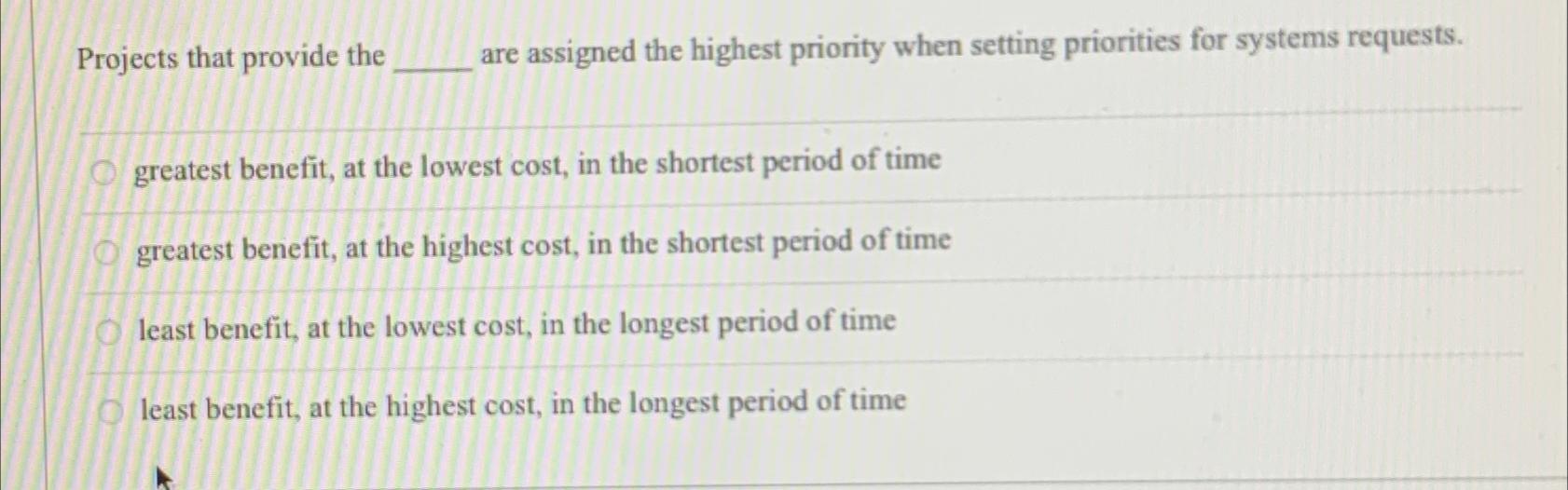Solved Projects that provide the are assigned the highest | Chegg.com