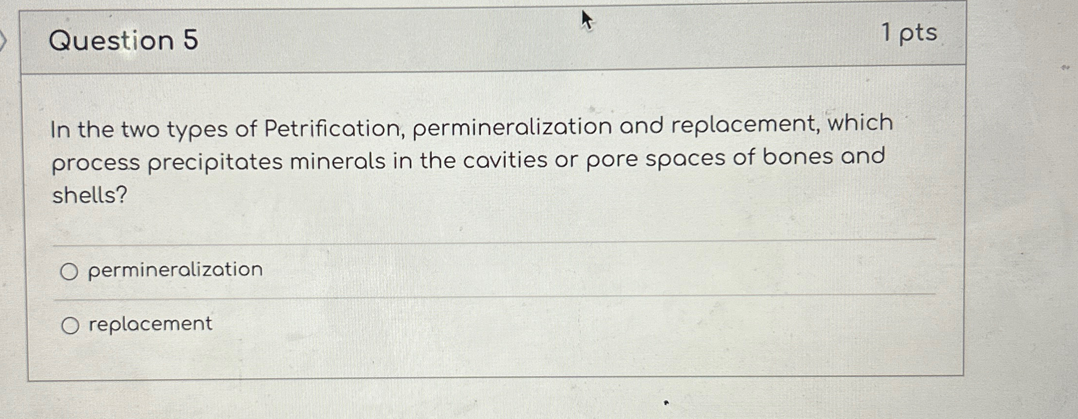 Solved Question 51 ﻿ptsIn the two types of Petrification, | Chegg.com