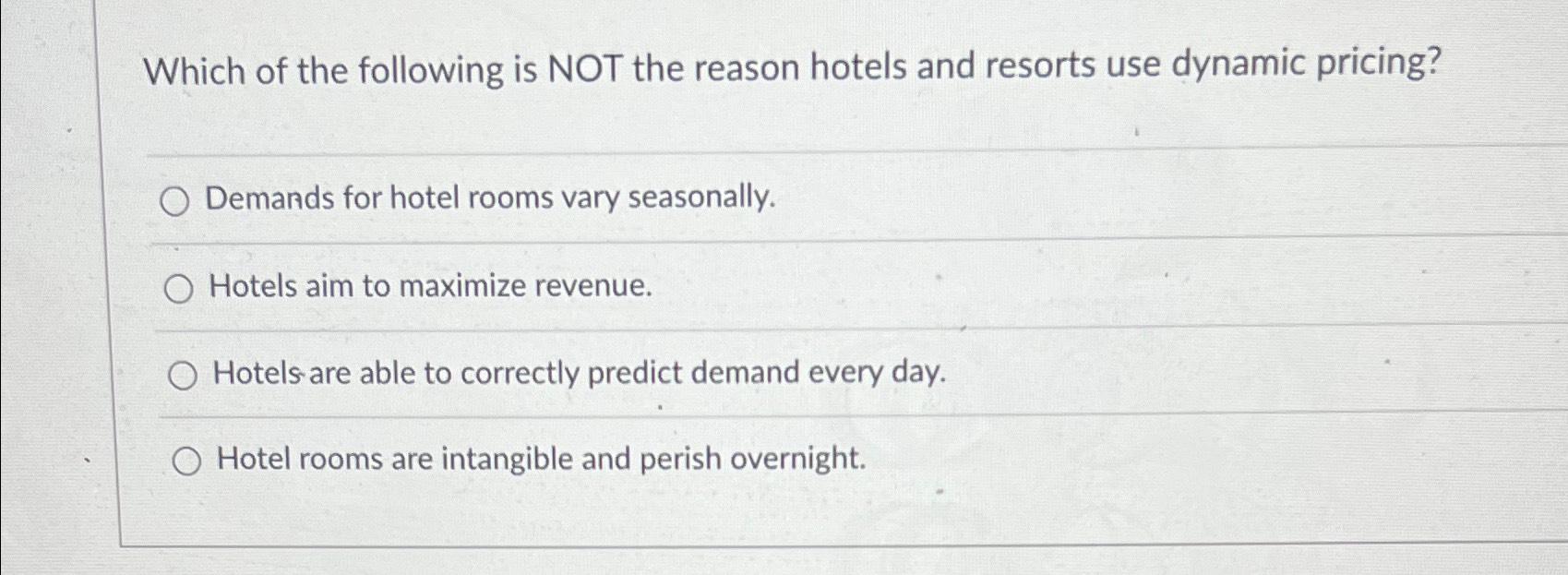 Solved Which of the following is NOT the reason hotels and | Chegg.com