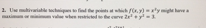 Solved 2. Use multivariable techniques to find the points at | Chegg.com