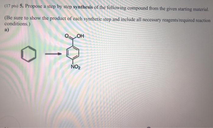 Solved (17 pts) 5. Propose a step by step synthesis of the | Chegg.com