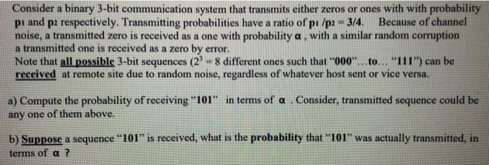 Solved Consider A Binary 3 Bit Communication System That 4684