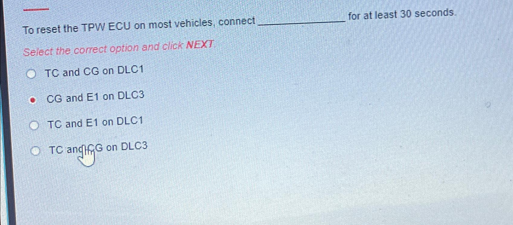 Solved To reset the TPW ECU on most vehicles, connect for at | Chegg.com