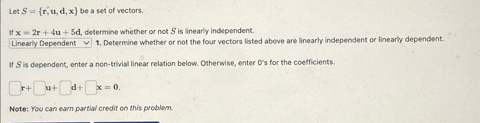 Solved Let S={r,u,d,x} ﻿be a set of vectors.If x=2r+4u+5d, | Chegg.com