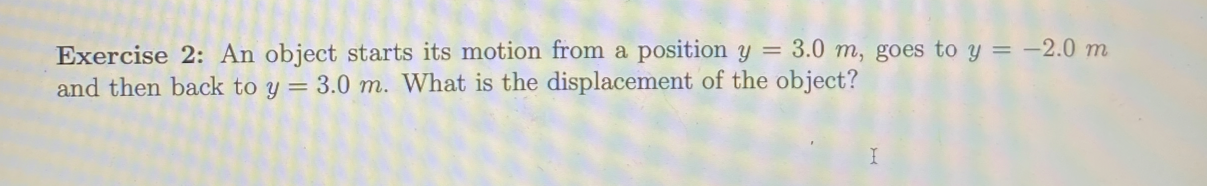 Exercise 2: An object starts its motion from a | Chegg.com