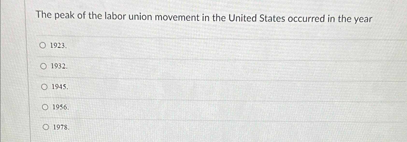 Solved The peak of the labor union movement in the United | Chegg.com
