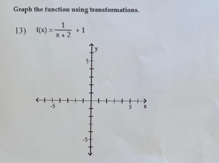 Solved Graph the function using transformations. 13) | Chegg.com