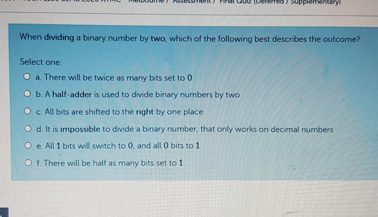 Solved Supplementary When dividing a binary number by two, | Chegg.com
