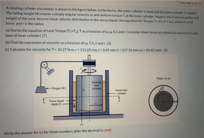 Solved Time left 2:29:23 A rotating cylinder viscometer is | Chegg.com
