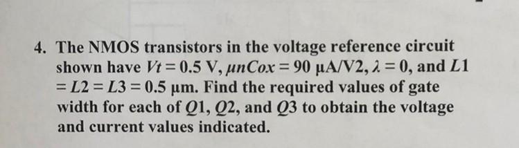 Solved 4. The NMOS transistors in the voltage reference | Chegg.com