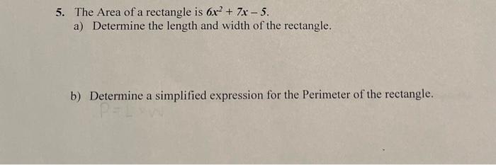Solved 5. The Area of a rectangle is 6x2+7x−5. a) Determine | Chegg.com