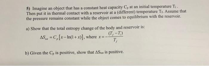 Solved 5) Imagine an object that has a constant heat | Chegg.com