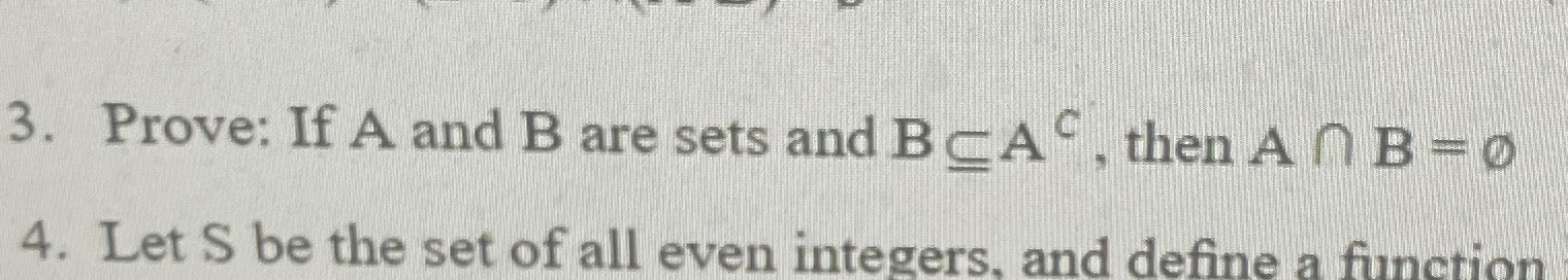 Solved Prove: If A and B ﻿are sets and BsubeAC, ﻿then A∩B=O? | Chegg.com