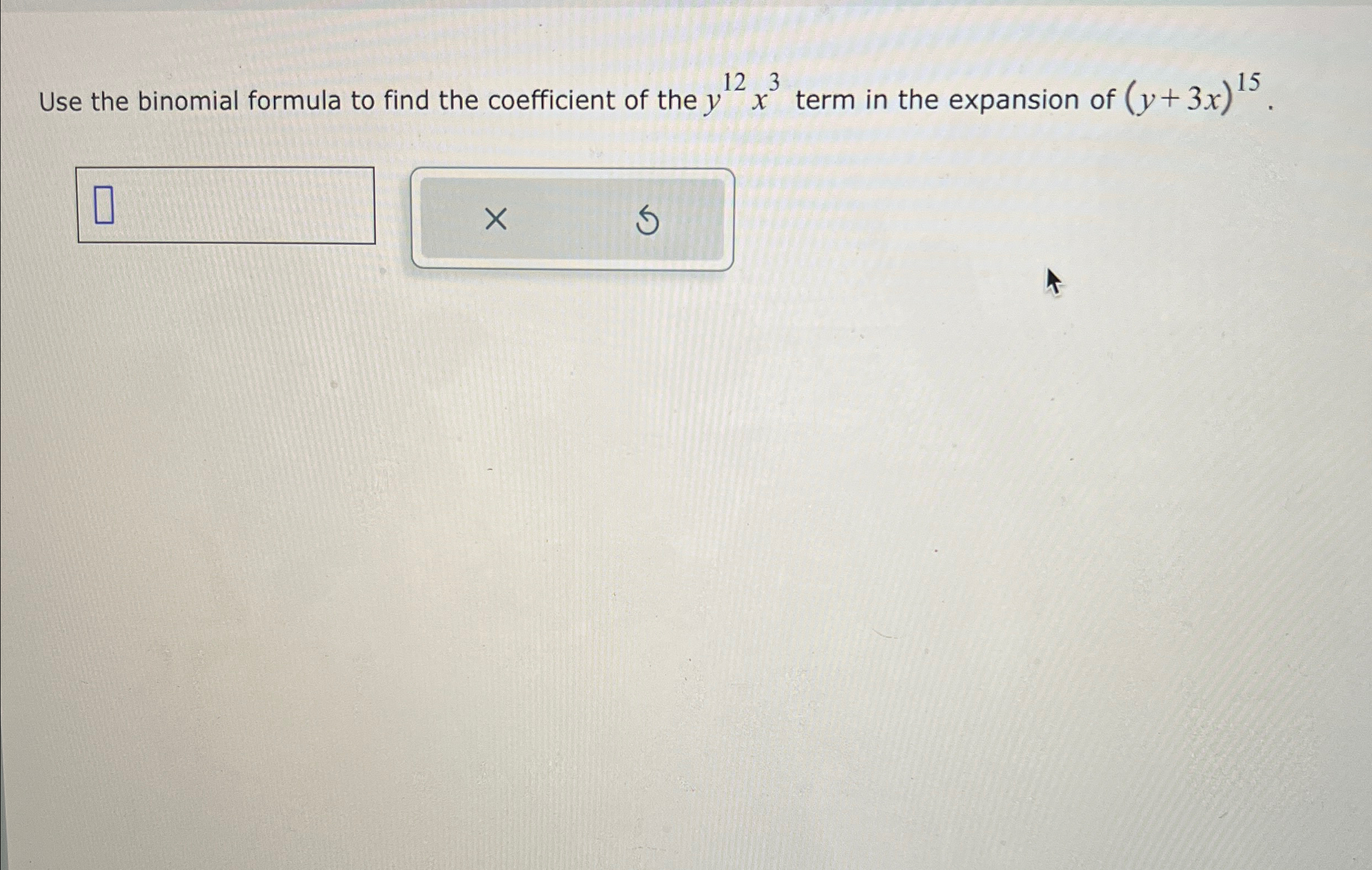Solved Use the binomial formula to find the coefficient of | Chegg.com