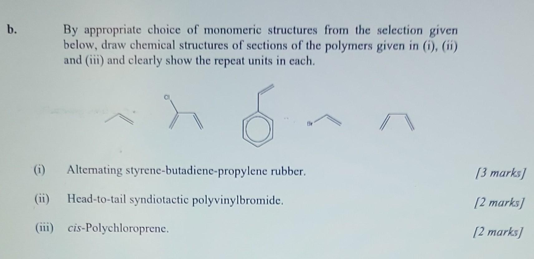 By appropriate choice of monomeric structures from | Chegg.com