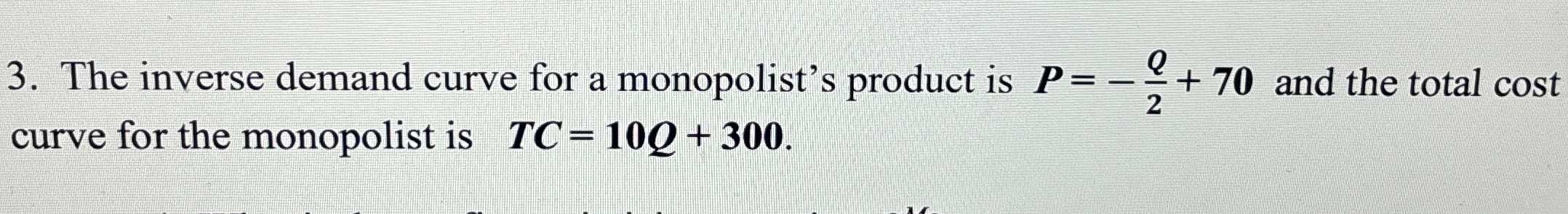 Solved The inverse demand curve for a monopolist's product | Chegg.com