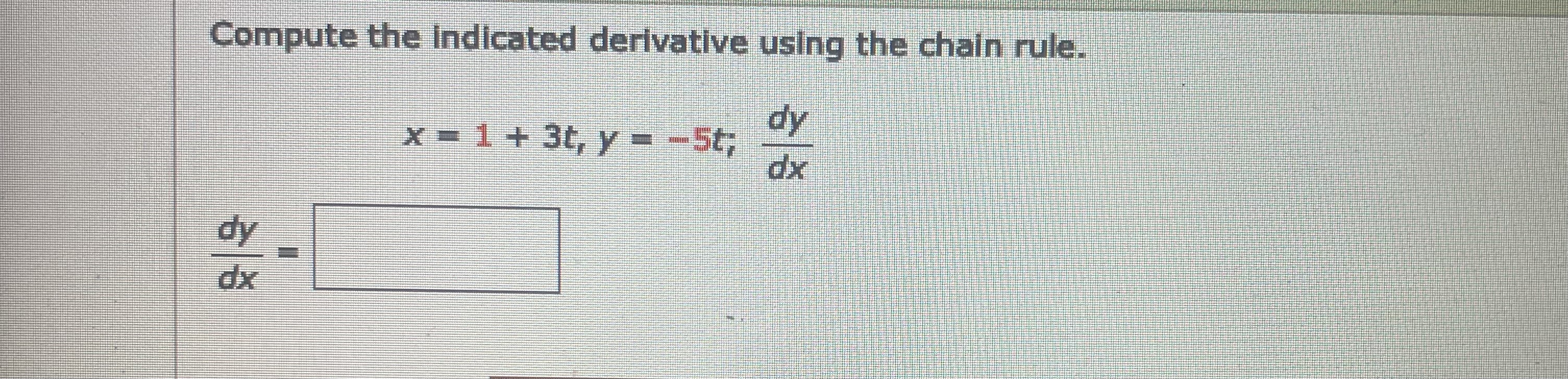 Solved Compute the indicated derivative using the chain | Chegg.com