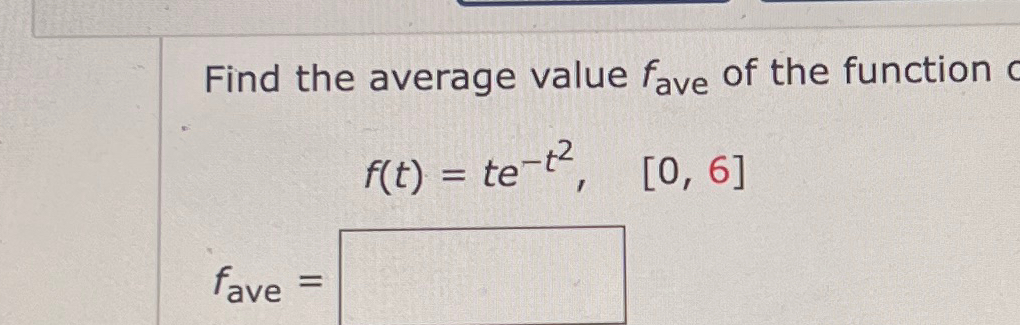 Solved Find the average value fave ﻿of the | Chegg.com